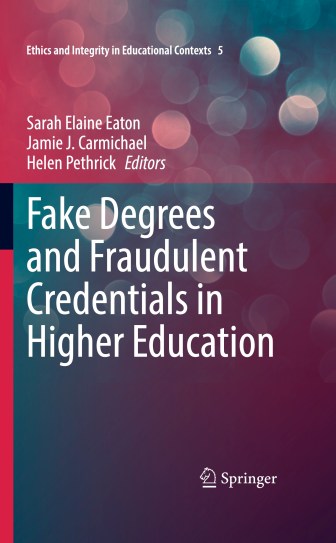 Fake Degrees and Fraudulent Credentials in Higher Education: A Synopsis ...